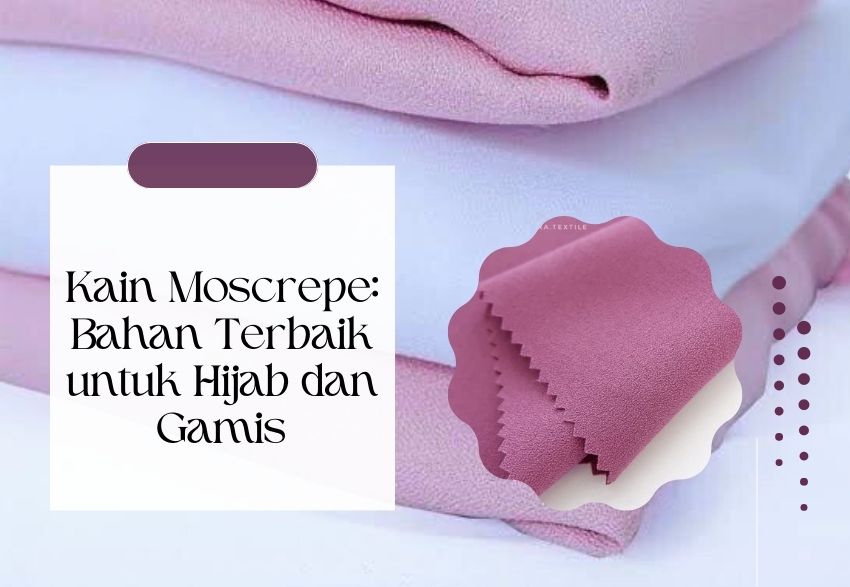 Kain Moscrepe: Bahan Terbaik Untuk Hijab Dan Gamis | TX PRINT Kain Moscrepe: Bahan Terbaik Untuk Hijab Dan Gamis | TX PRINT